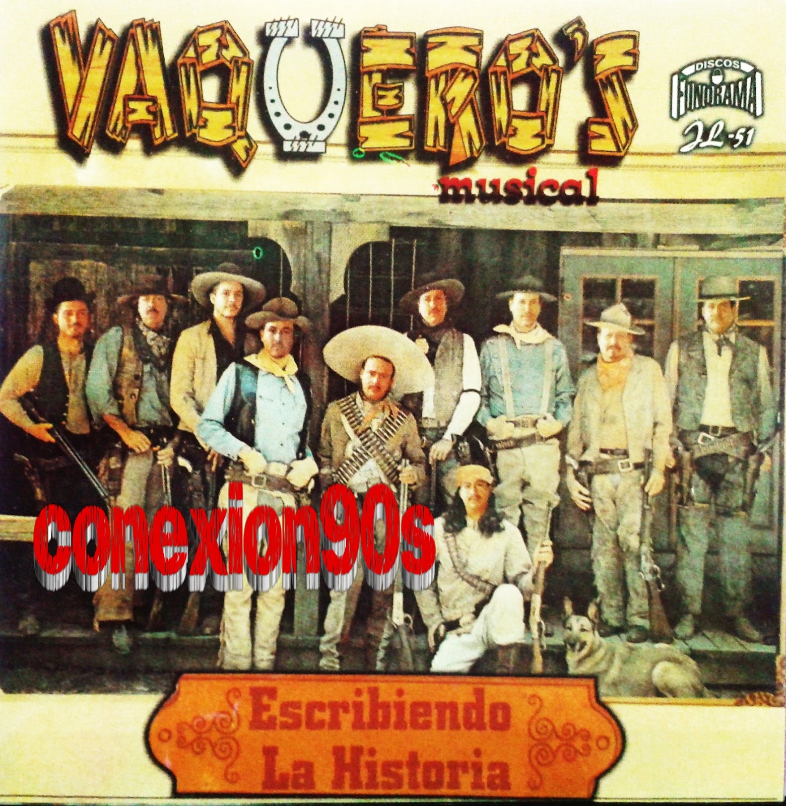 conexion90s: VAQUEROS MUSICAL - escribiendo la historia