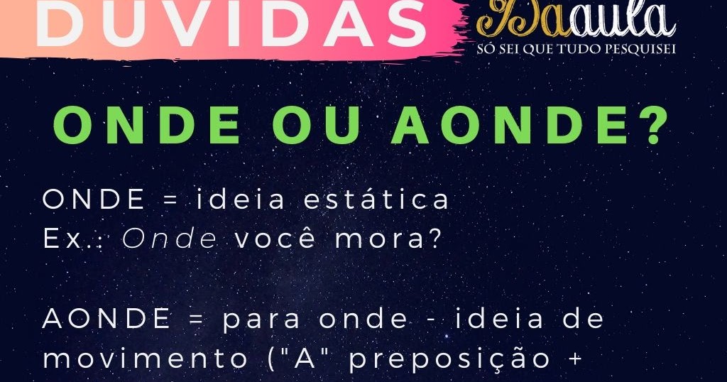 Qual a Forma Correta, Onde ou Aonde? - Da Aula
