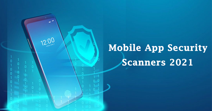 10 Best Mobile App Security Scanners 2021 Cyber Security News