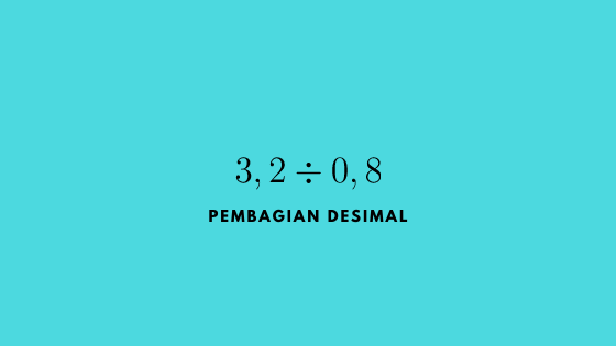 #2 Cara pembagian dalam bentuk desimal - Solusi Matematika
