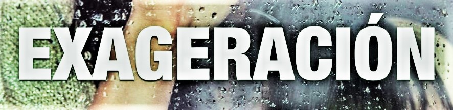 Ocio Inteligente: para vivir mejor: Micro-desahogos (15): Exageración.