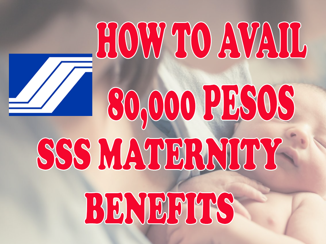 How to Avail The Maximum 80,000 Pesos SSS Maternity Benefits