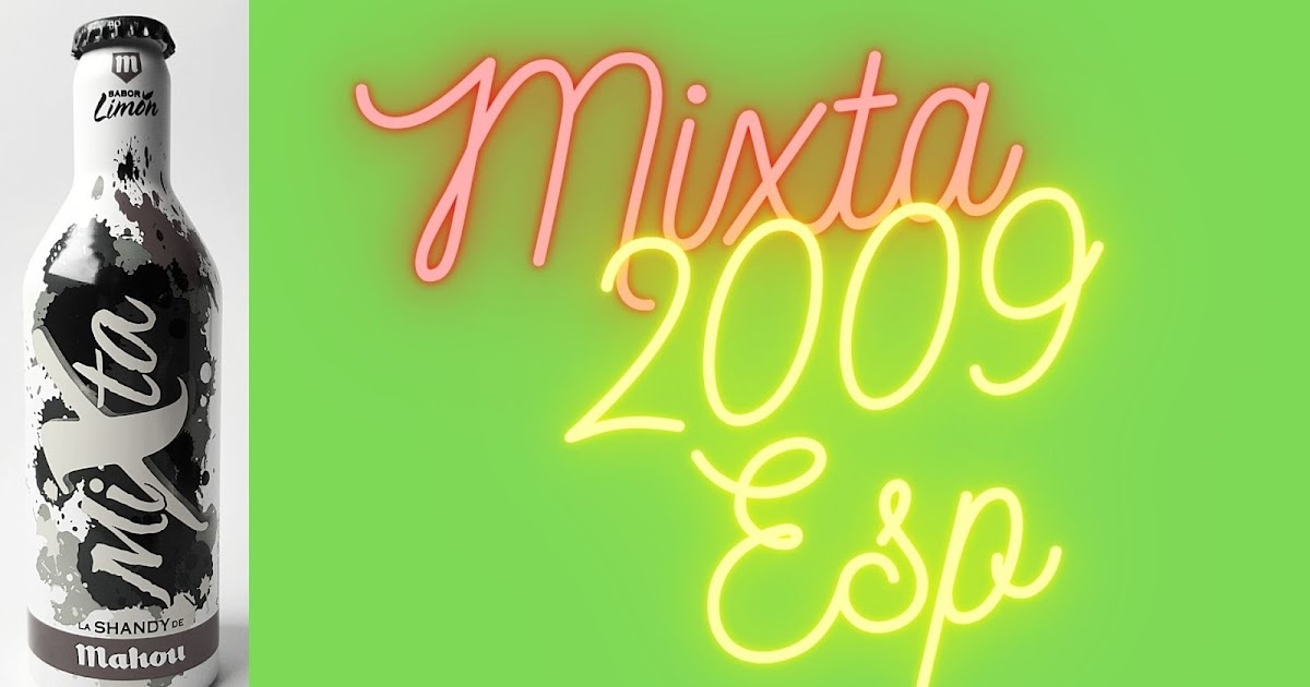 Estoy coleccionando: Mixta - España - 2009 - Cerveza - 330 cc.