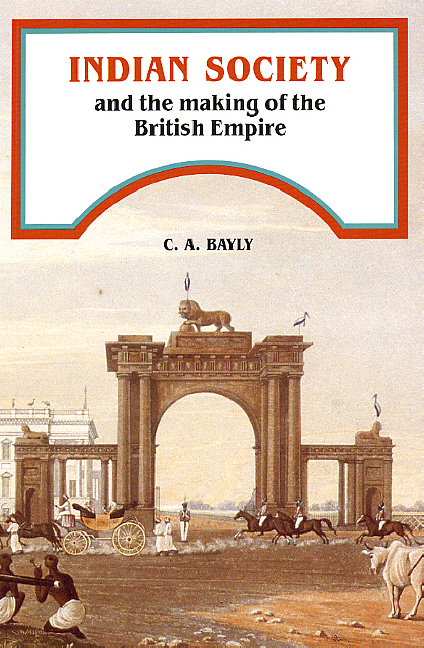 Reviewing History: "Indian Society and the Making of the British Empire ...