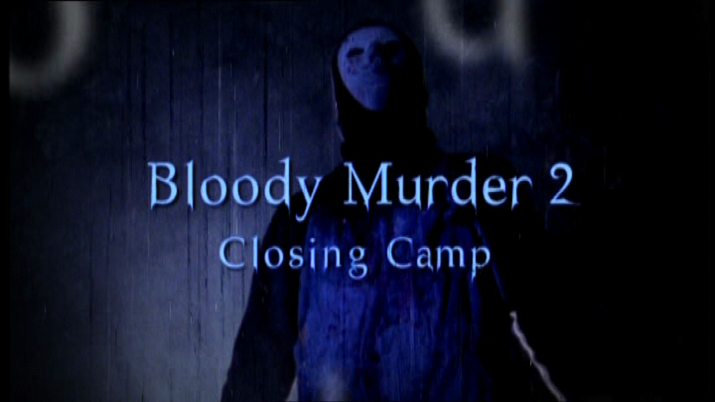 Bloody Murder 2 in...WIDESCREEN!