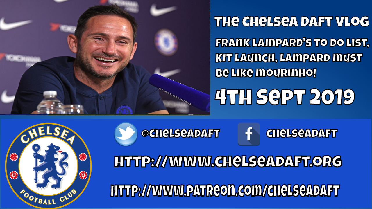 Video: Frank Lampard's to do list | New Kit Launch | Lampard must be ...