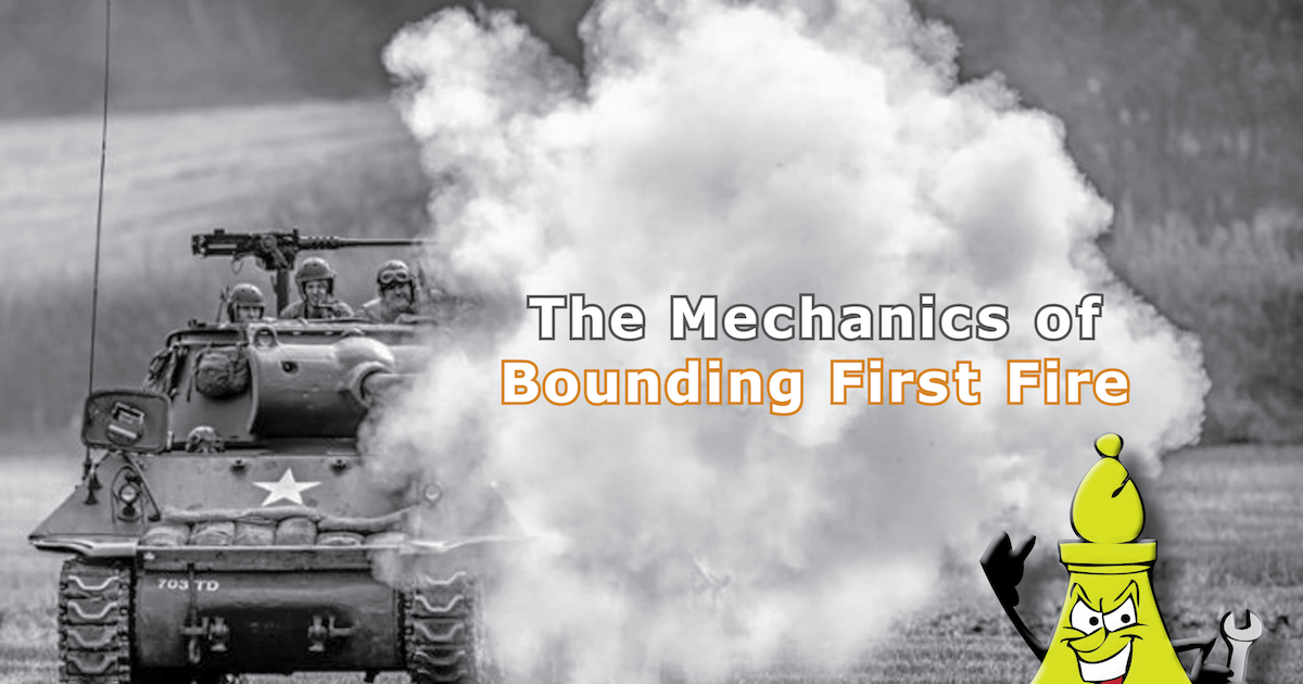 Sitrep: BP-5 Bounding First Fire Mechanics