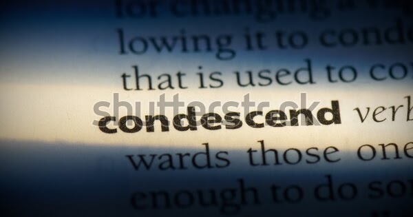 Condescending Alert!