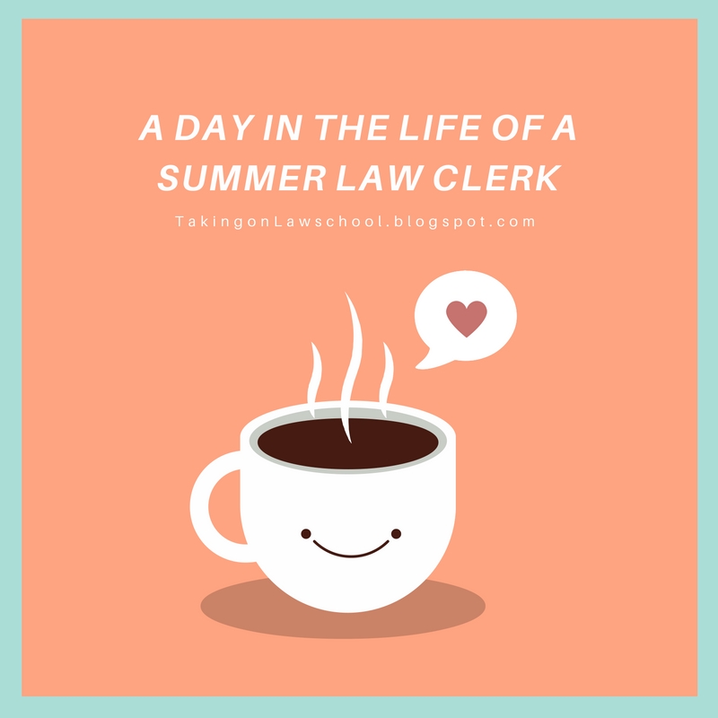 Taking On Law School A Day In The Life Of A Summer Law Clerk taking-on-law-school-a-day-in-the-life-of-a-summer-law-clerk