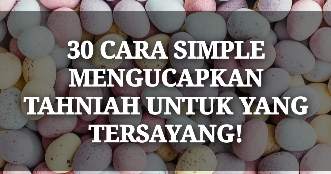 Contoh Ayat Ucapan Tahniah - ArelyewtCarter