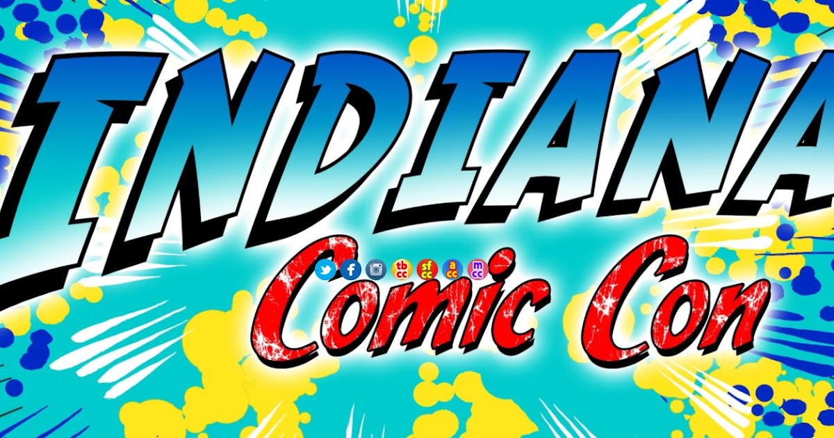 UPCOMING: Indiana Comic Con, March 30-April 1, 2018, Indianapolis