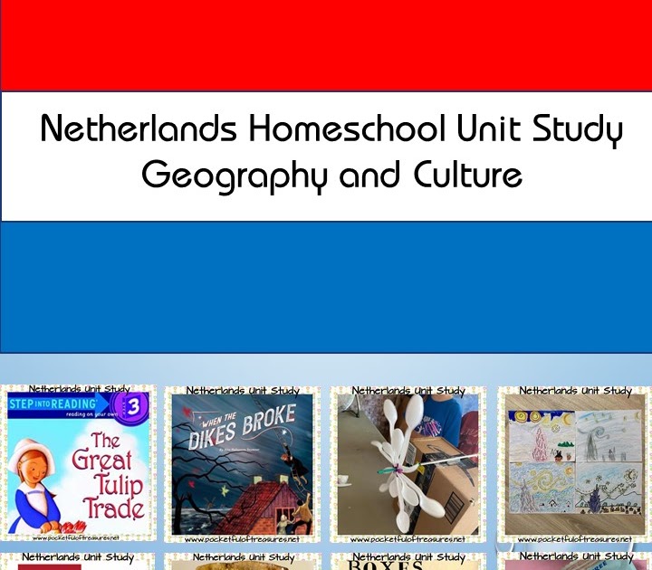 Pocketful of Treasures: Netherlands Unit Study