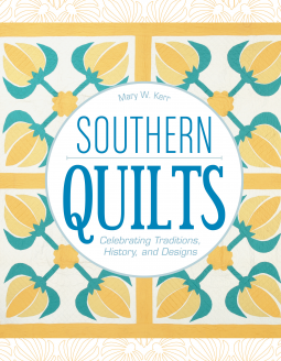 The Literate Quilter: Southern Quilt Traditions, History, and Designs
