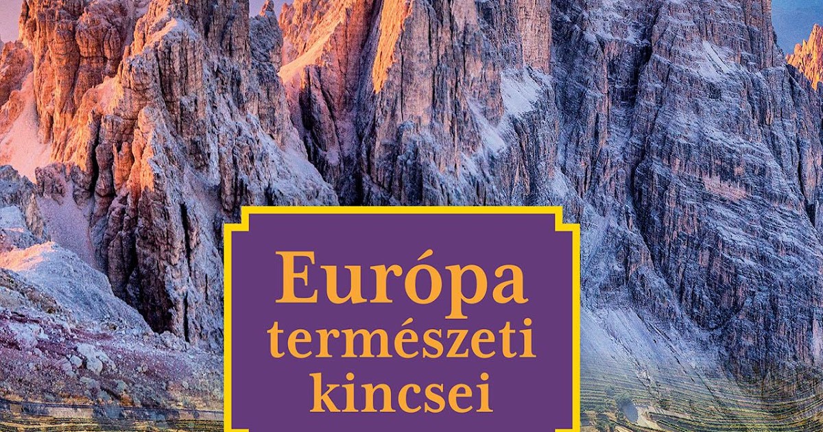 Ilona könyvesboltja: Európa természeti kincsei