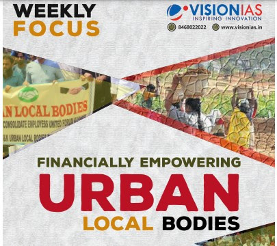 Vision IAS Weekly Focus Financially Empower Urban Local Bodies PDF - VISION