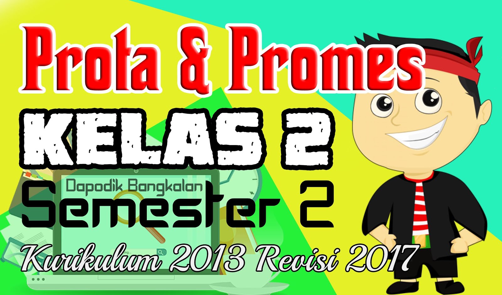 Prota dan Promes Kelas 2 Semester 2 Kurikulum 2013 Revisi 2017 ...