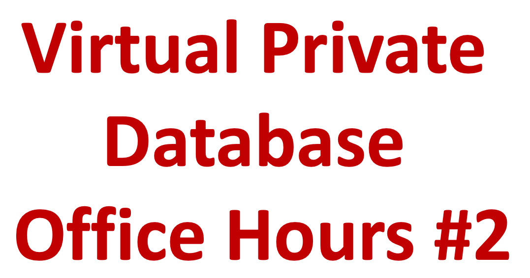 Virtual Private Database: Beyond the Basics