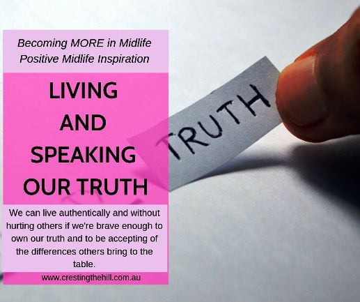 LIVING AND SPEAKING YOUR TRUTH - Cresting The Hill