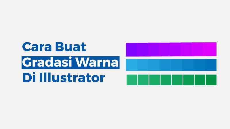Begini Cara Buat Gradasi Palet Warna Di Illustrator - Fikalmyid