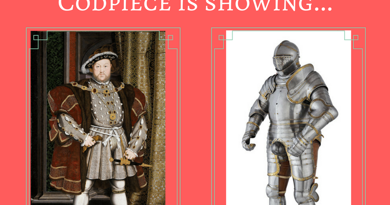 History Undressed: Pardon me... Your Codpiece is Showing!