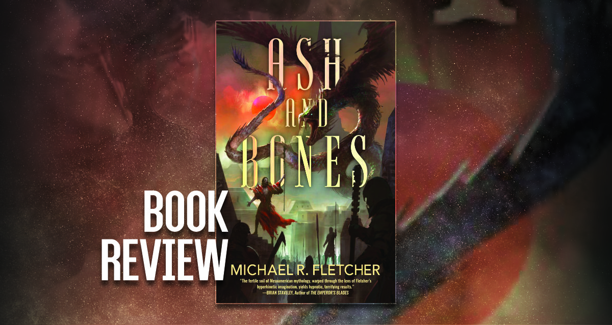 Fantasy Book Critic: Ash and Bones by Michael R. Fletcher