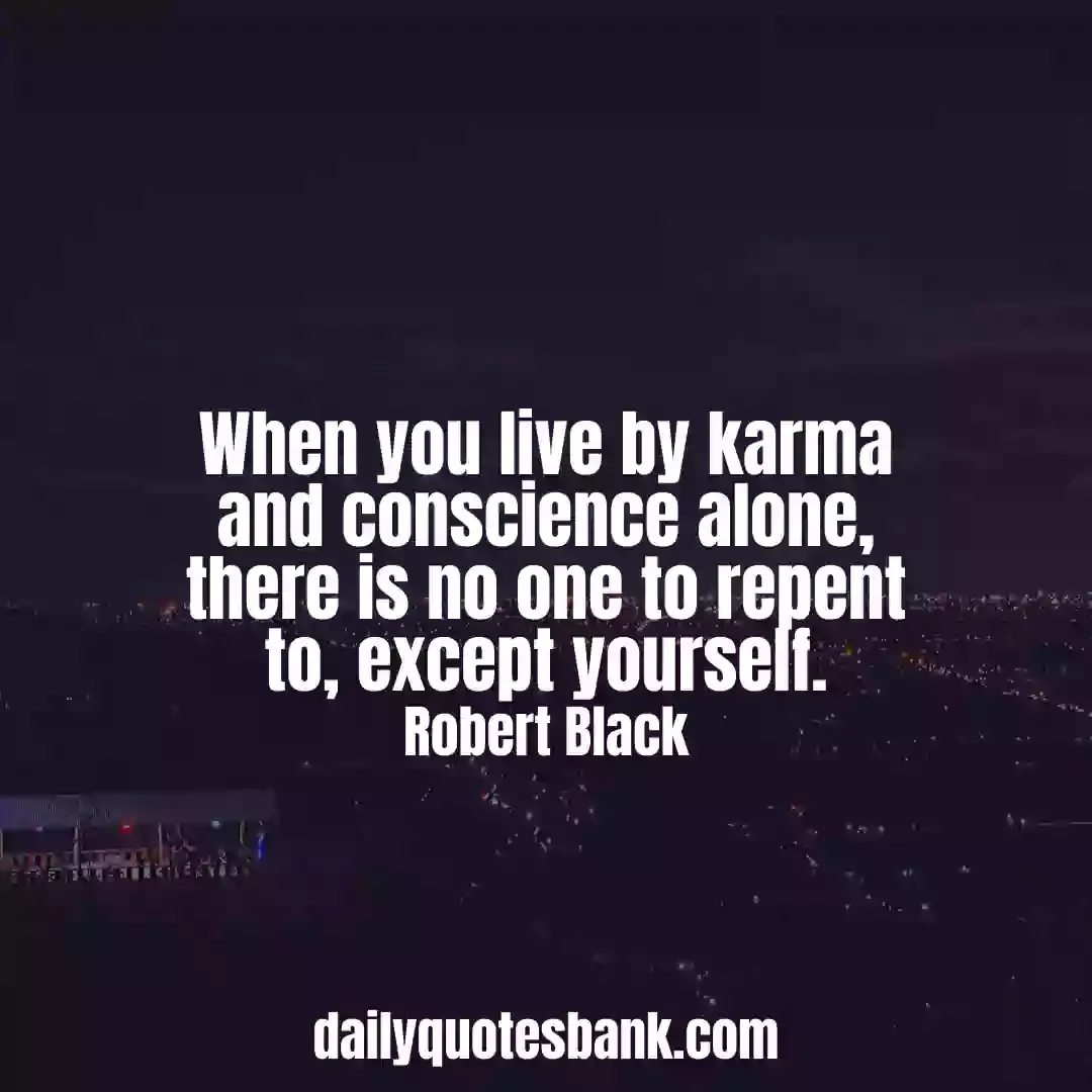 129 Karma Quotes Sayings That Will Connect Your To Reality