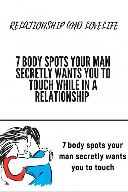 7 Body Spots Your Man Secretly Wants You To Touch While In A ...