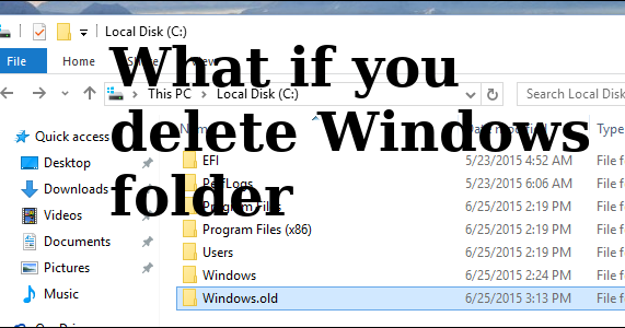 What would happen if you delete the entire windows directory? - Windows ...