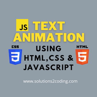 Creating Text Animation with HTML, CSS and JavaScript.