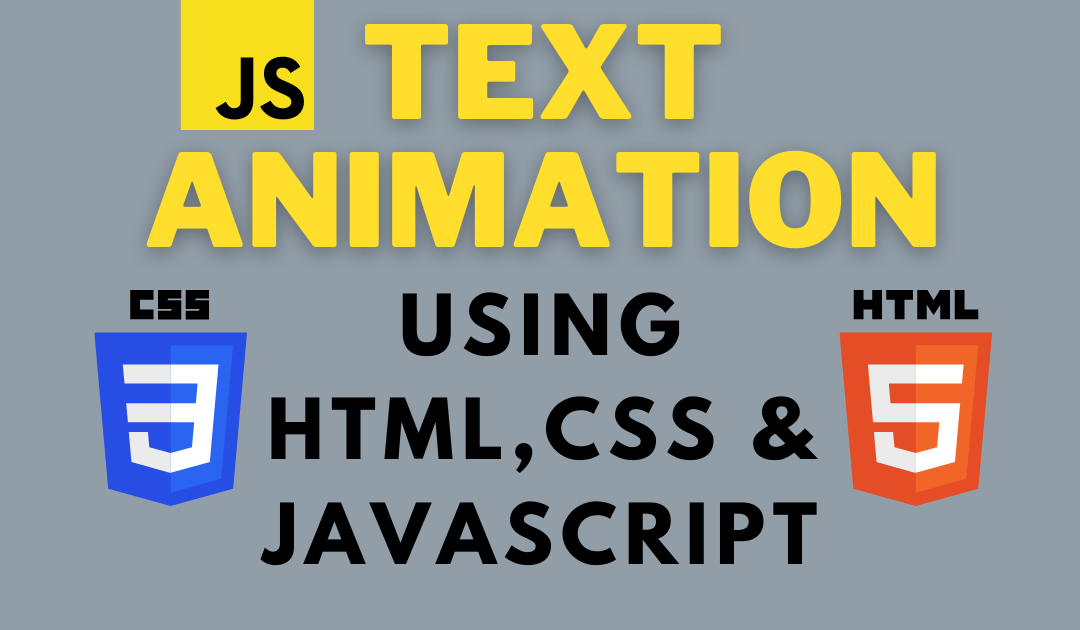Creating Text Animation With Html Css And Javascript