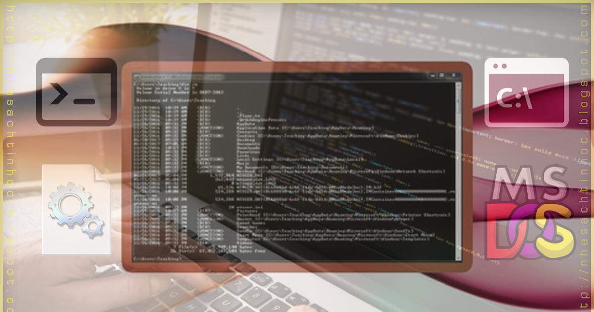 Chia Sẻ Khóa Học Batch Scripting(CMD, MS-DOS, Windows) Từ Người Mới Bắt ... Chia Sẻ Khóa Học Batch Scripting(CMD, MS-DOS, Windows) Từ Người Mới Bắt ...