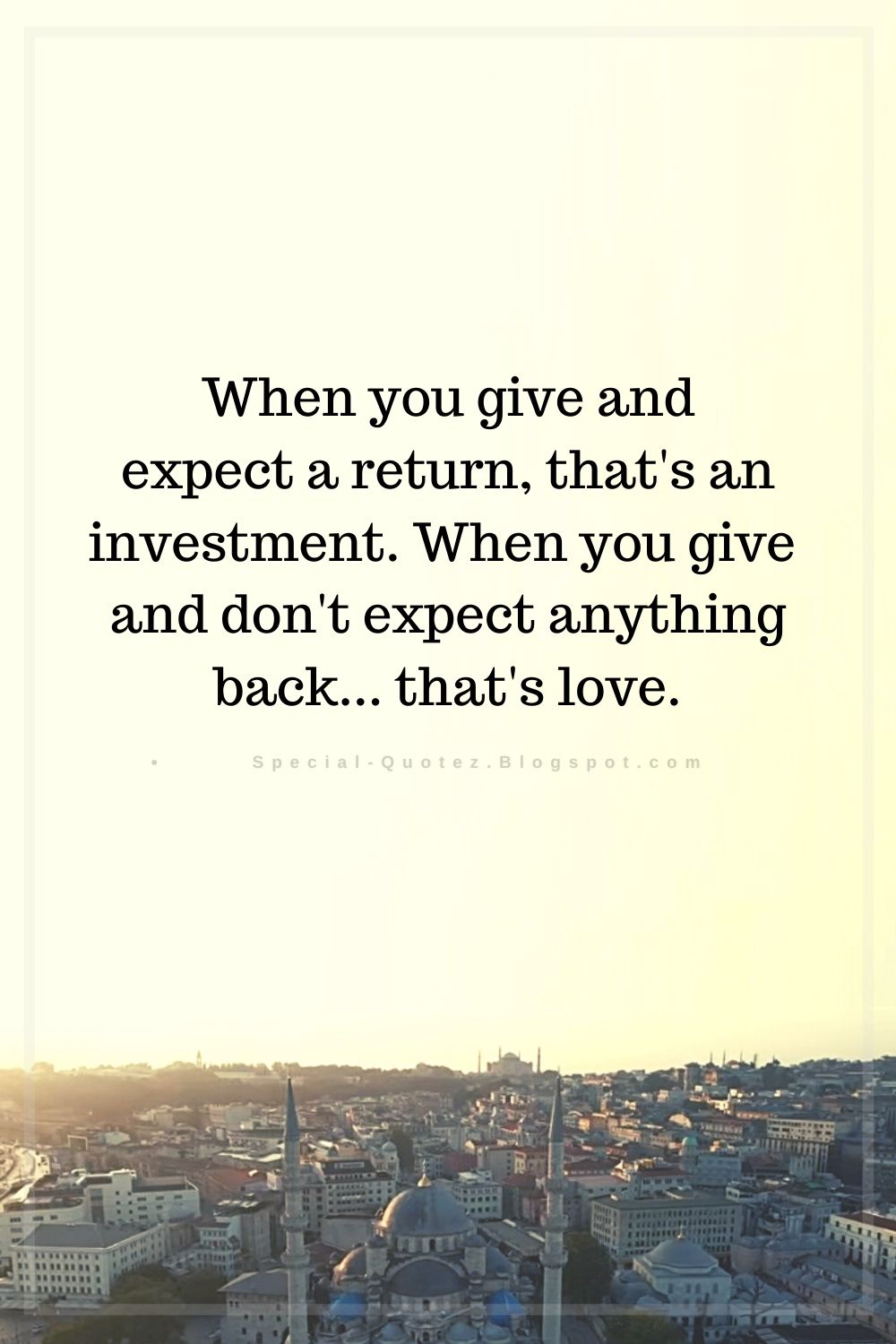 When You Give And Expect A Return - Special Quotes - Special Quotes