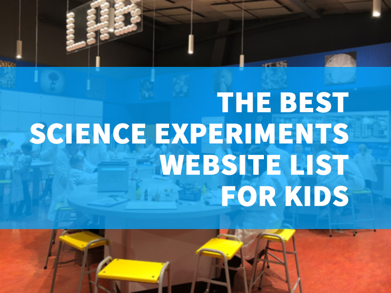 The Best Science Experiments Website List for Kids - Science ...