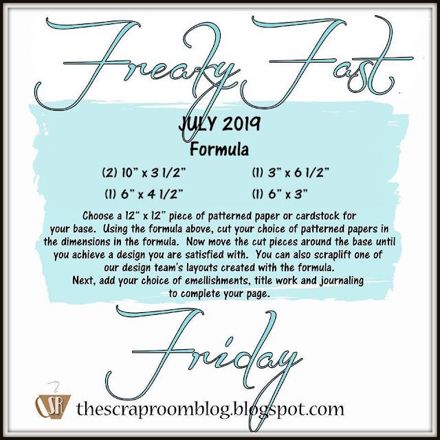 The ScrapRoom Blog: July Freaky Fast Formula