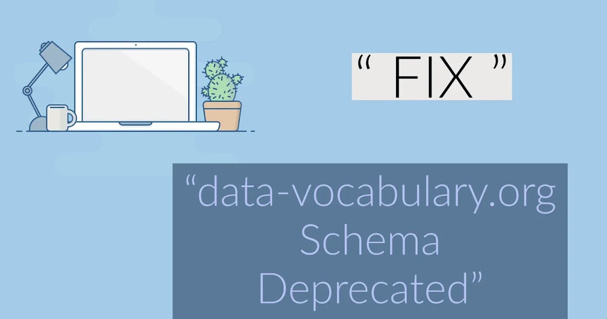 How To Fix "data-vocabulary.org Schema Deprecated" - Listonomy