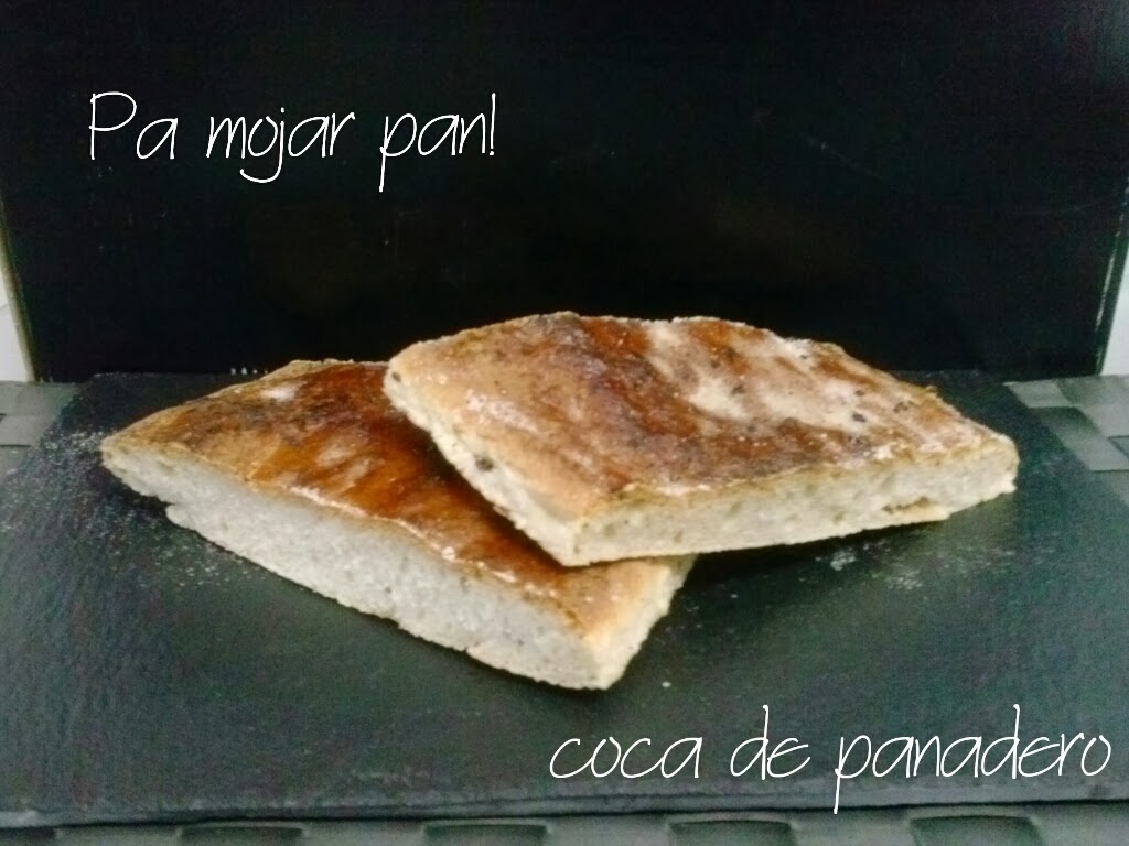 pa mojar pan!: Coca de panadero