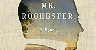 A Literary Vacation : New Release Spotlight: Mr. Rochester by Sarah ...