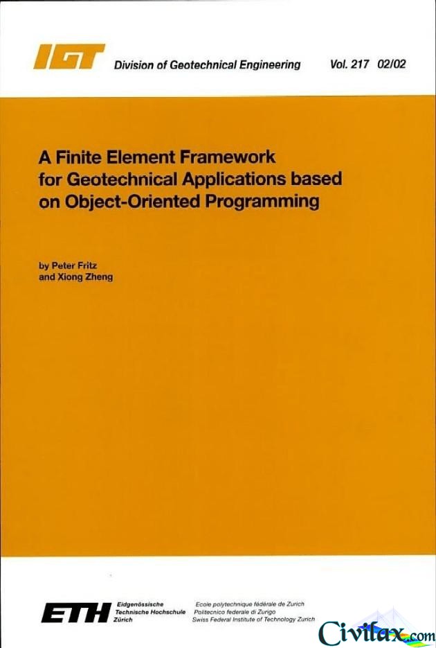 A Finite Element Framework For Geotechnical Applications Based On Object Orientated Programming