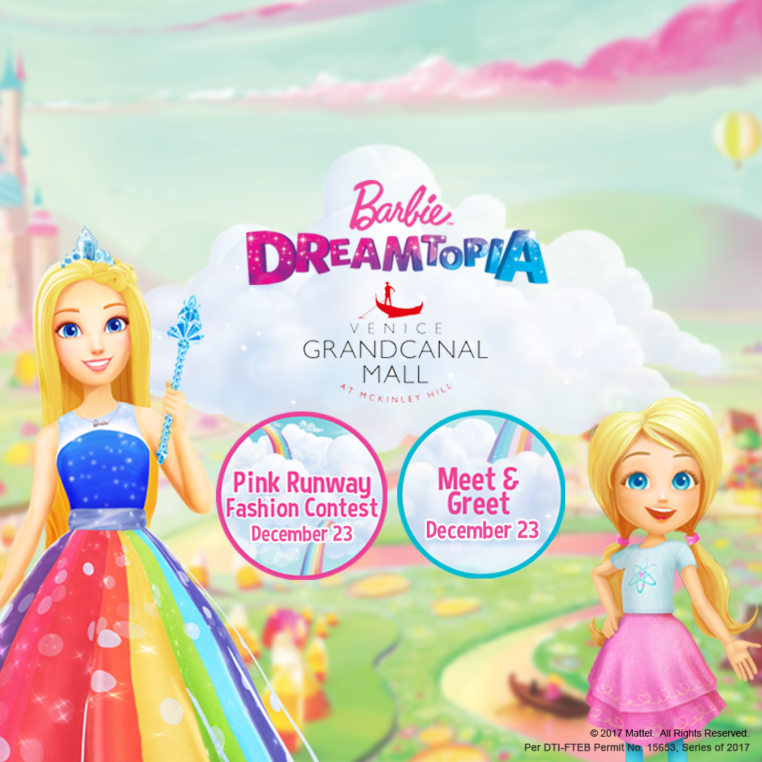 Experience Barbie Dreamtopia Come to Life at Venice Grand Canal Mall ...