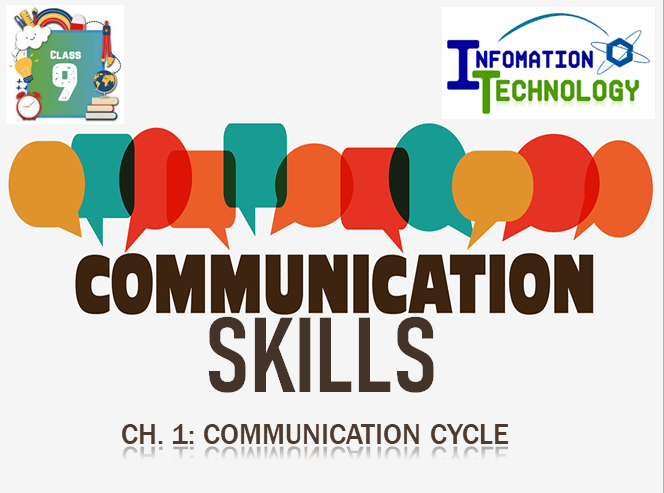 Class 9 IT-402 Communication Cycle