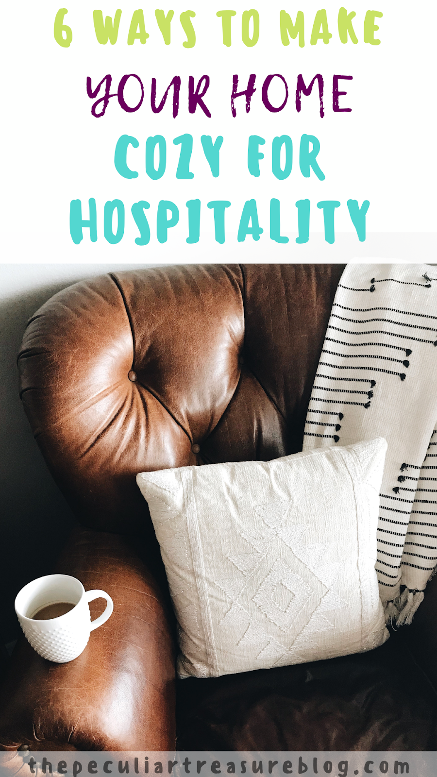 The Peculiar Treasure: How to Make Your Home Cozy for Hospitality