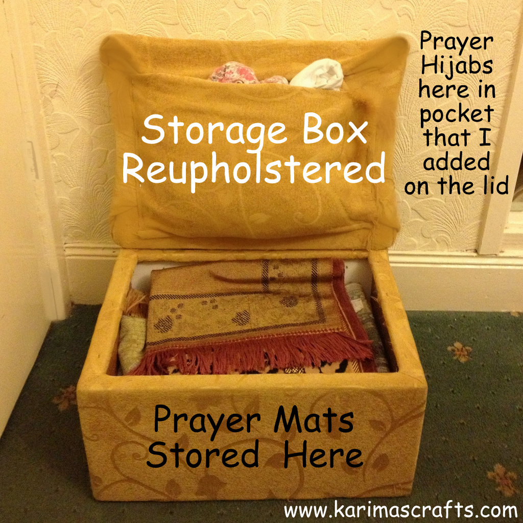 Karima's Crafts: Storage Box Reupholstered Tutorial - For Prayer Mats