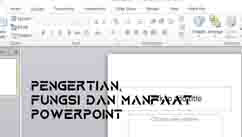 Pengertian Microsoft Powerpoint, Fungsi dan Manfaat Powerpoint - Morapedia.com