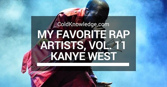 My Favorite Rap Artists, Vol. 11 | Kanye West | Cold Knowledge