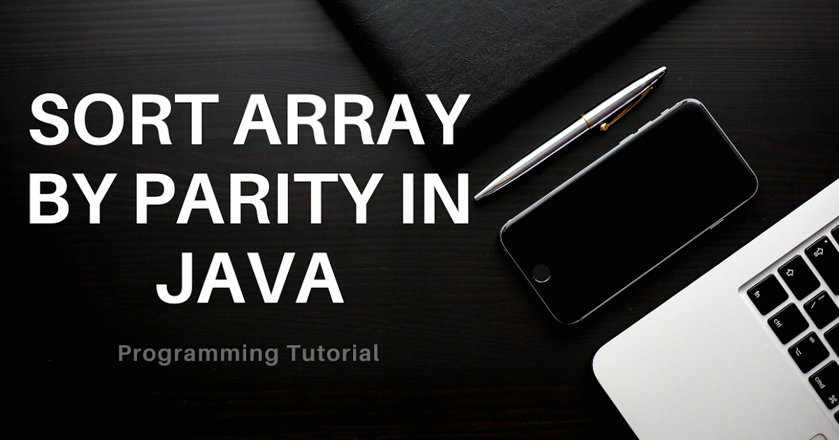 Sort Array By Parity In Java Programming Tutorial Leetcode Problem