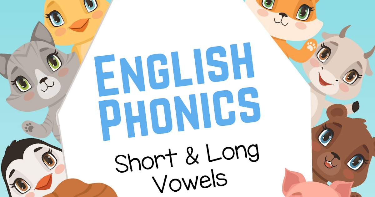 English Phonics Long And Short Vowels