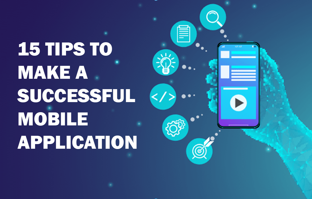 15 tips to make a successful mobile application | PegaLogic Solutions ...