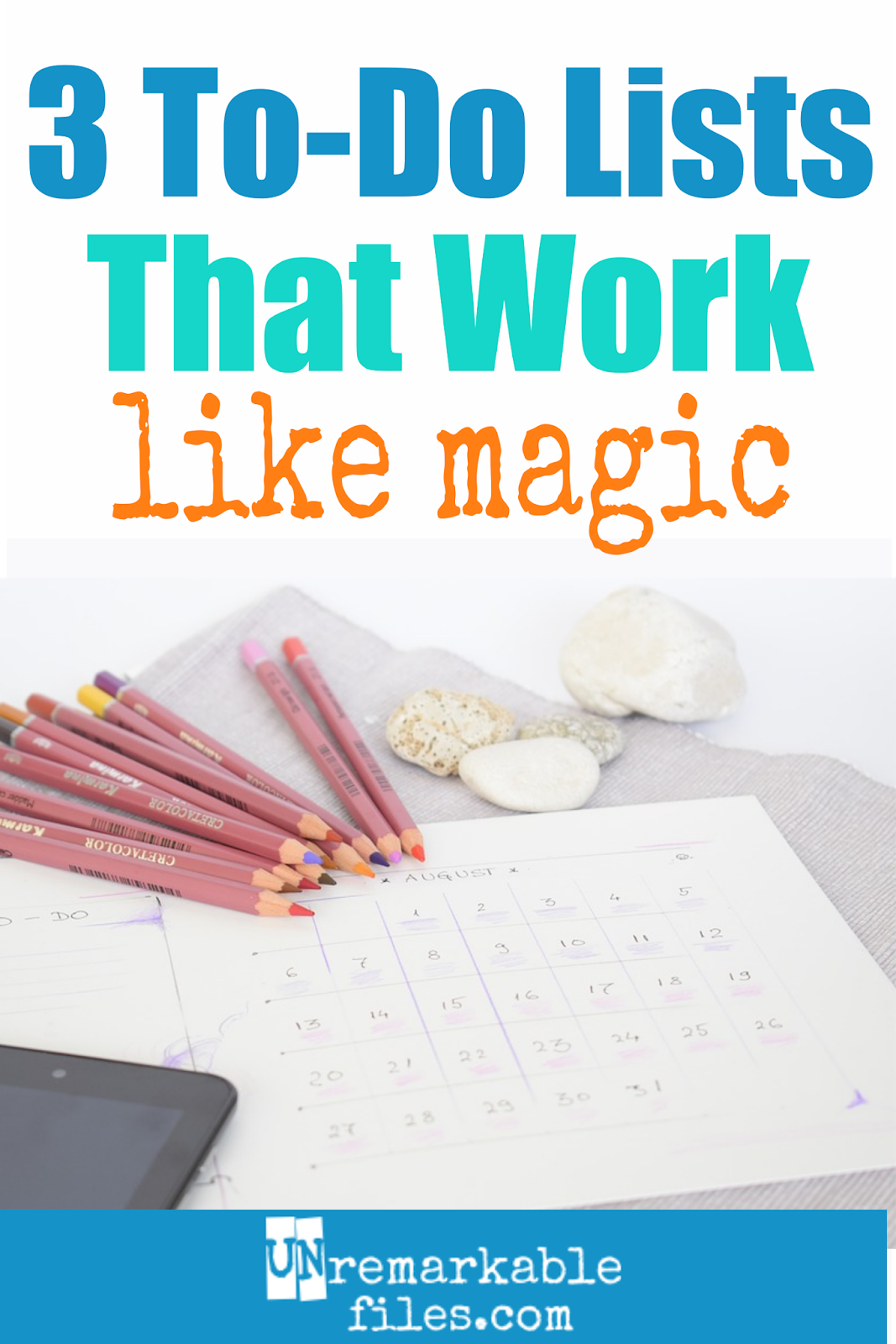 Unremarkable Files: 3 Kinds of To-Do Lists That Will Actually Work For You