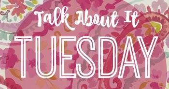 Stang&Co: Talk About It Tuesday [A Linkup!]