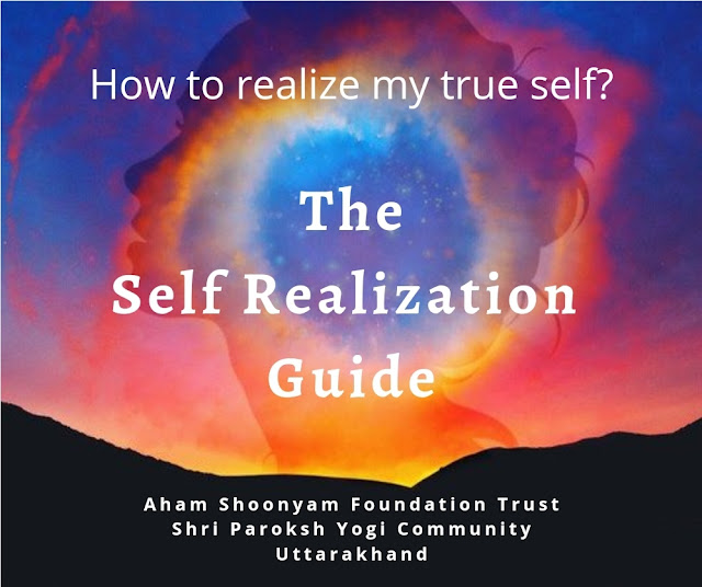 How to realise my true self ? Self Realisation Guide by Paroksh Yogi ...